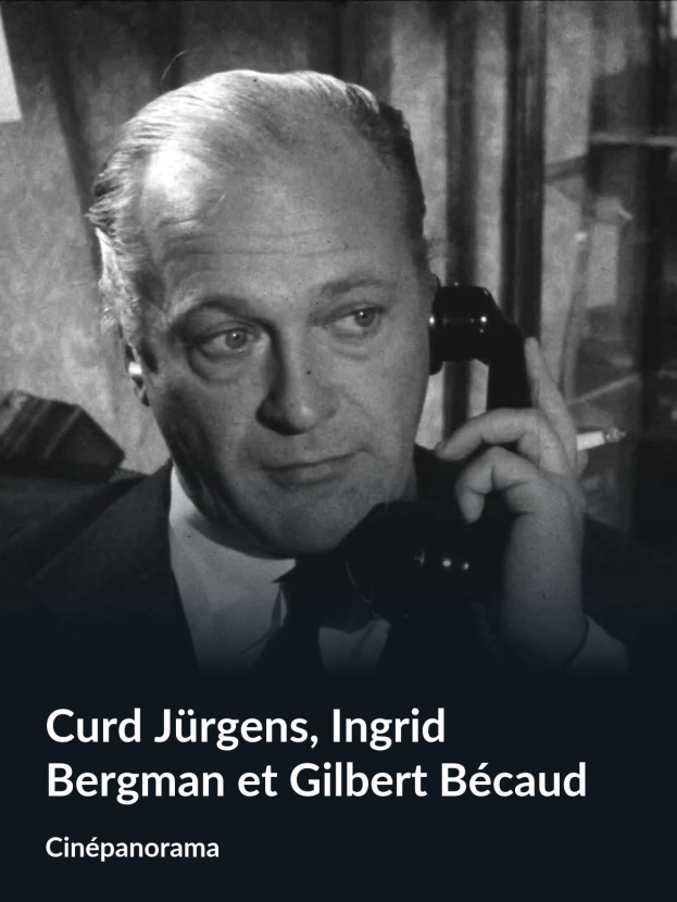 Curd Jürgens, Ingrid Bergman et Gilbert Bécaud | madelen