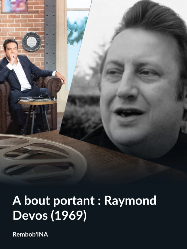A bout portant : Raymond Devos (1969) | madelen