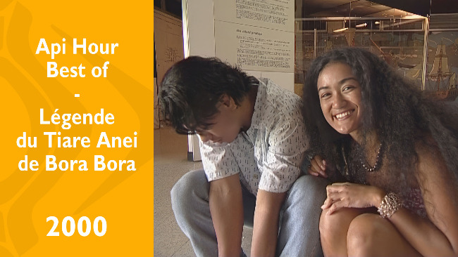 Api Hour Best of - La légende du Tiare Anei de Bora Bora