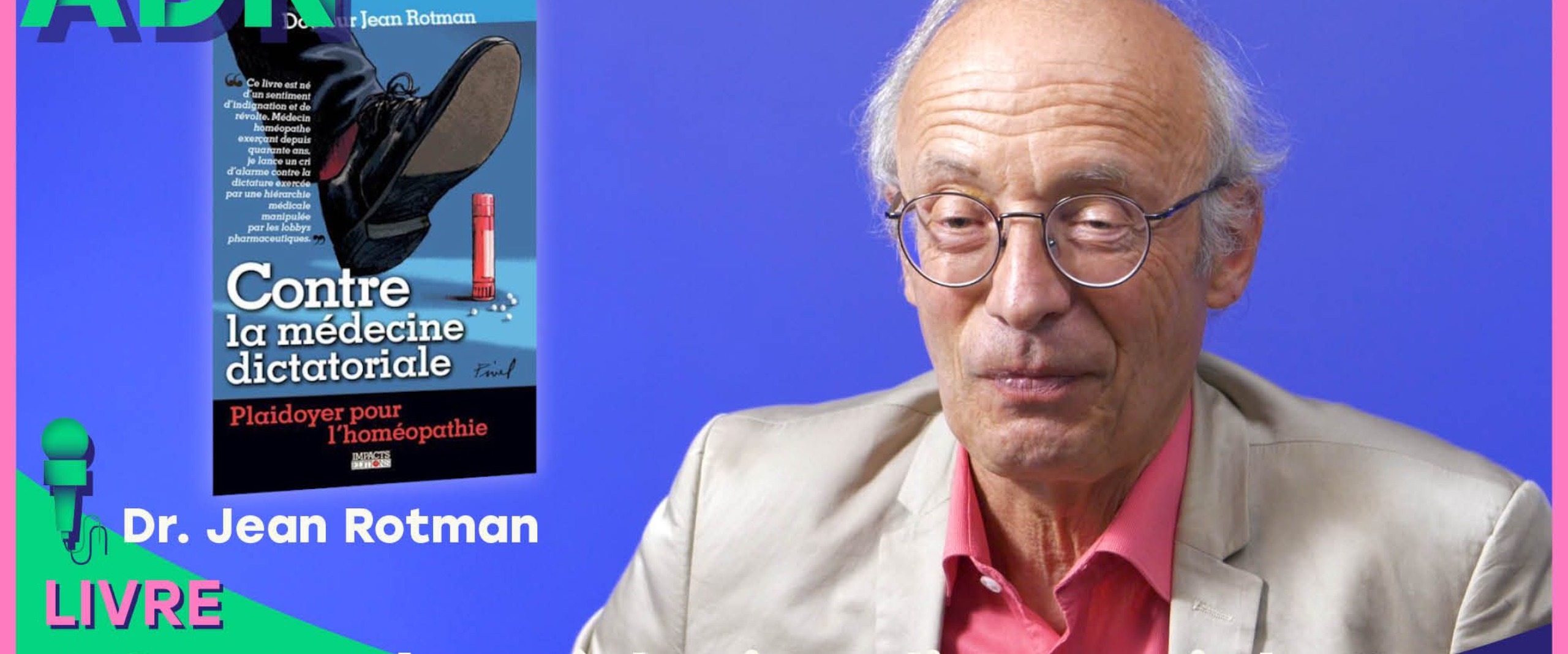 Livre : Contre la médecine dictatoriale, Plaidoyer pour l'homéopathie
