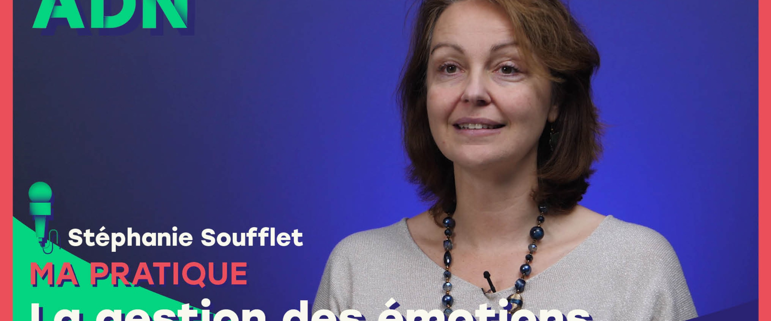 Ma pratique : La gestion des émotions