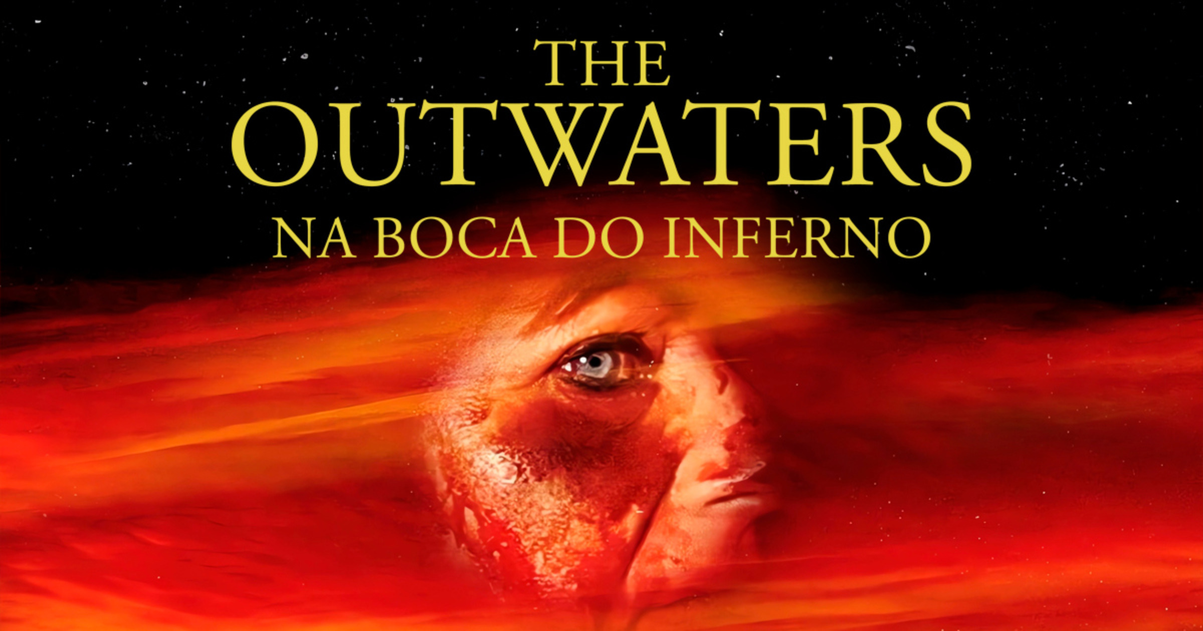 The Outwaters - Na Boca do Inferno
