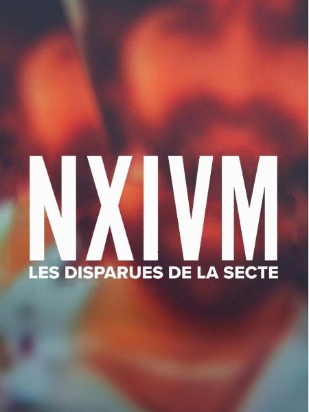 NXIVM: les disparues de la secte de Franck Parlato
