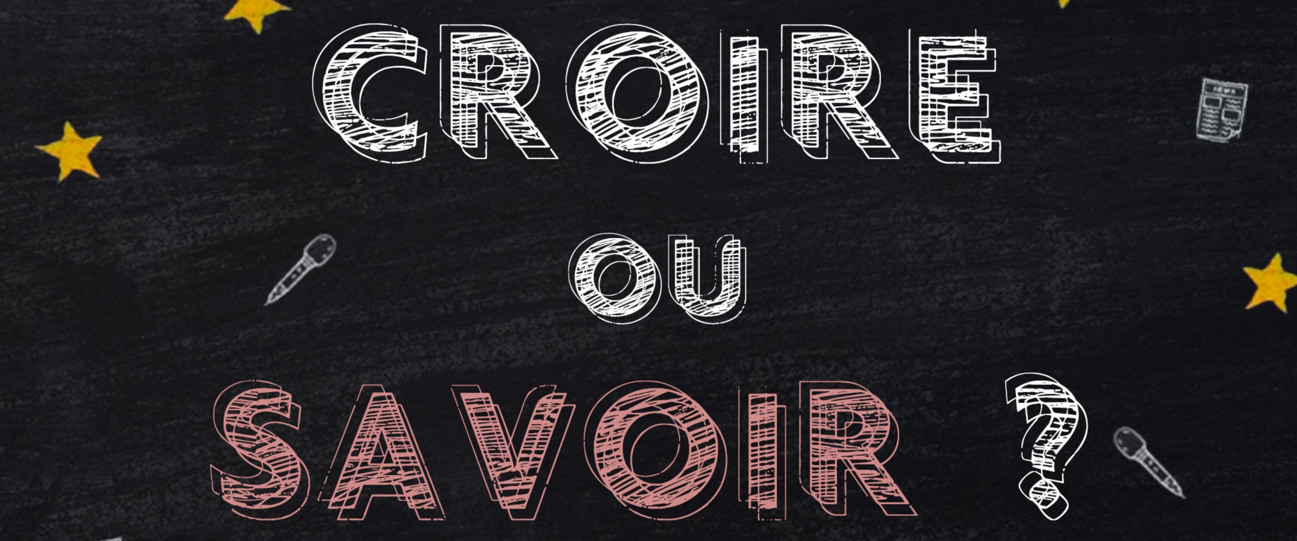 L'info comment ça marche : croire ou savoir