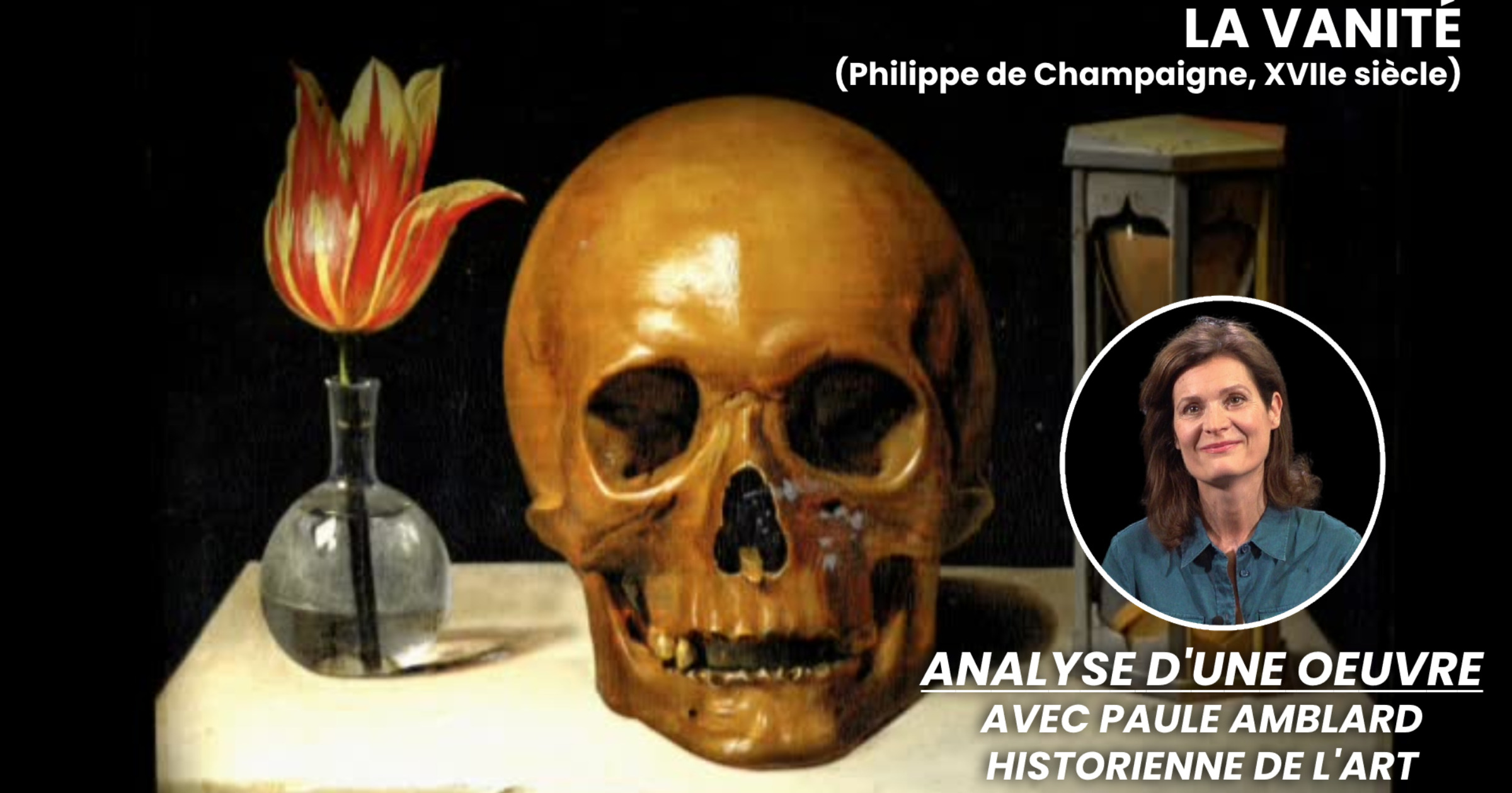 Vanité - Allégorie de la vie humaine (Philippe de Champaigne, XVIIe ...